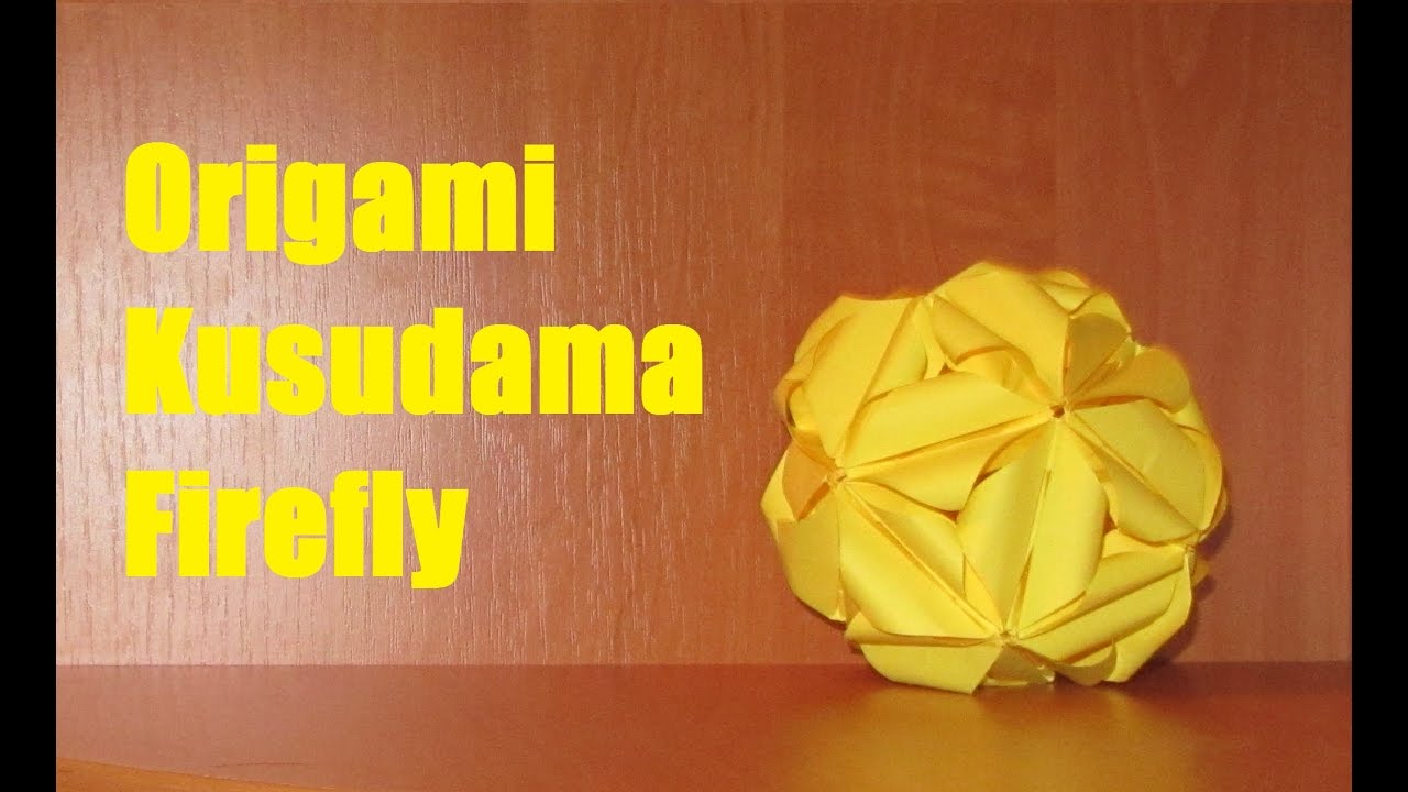 DIY: Оригами кусудама шар\Origami Firefly Kusudama - YouTube
