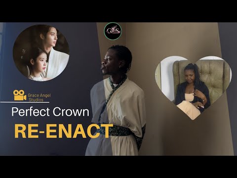 Perfect Crown Re-Enact| Grace Angel Studios |Nigerian-Korean Drama