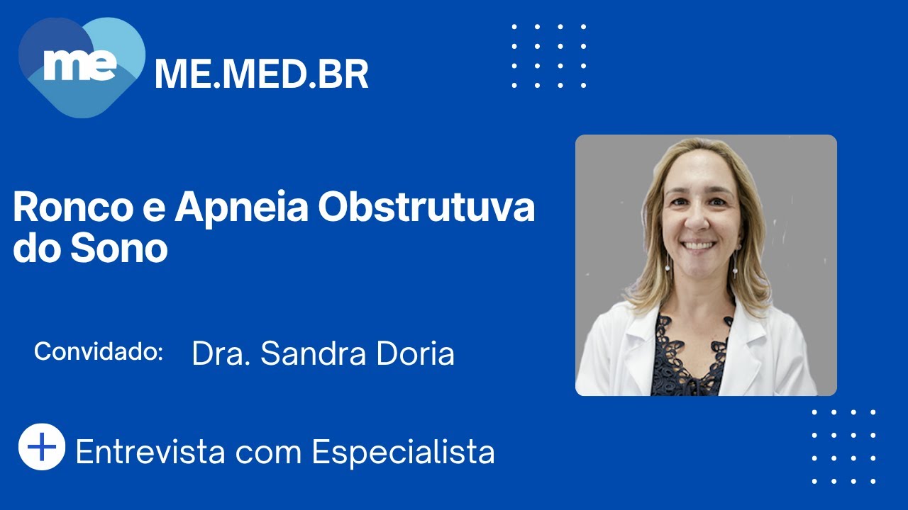 Ronco e Apneia Obstrutiva do Sono - Dra. Sandra Dória Xavier - YouTube