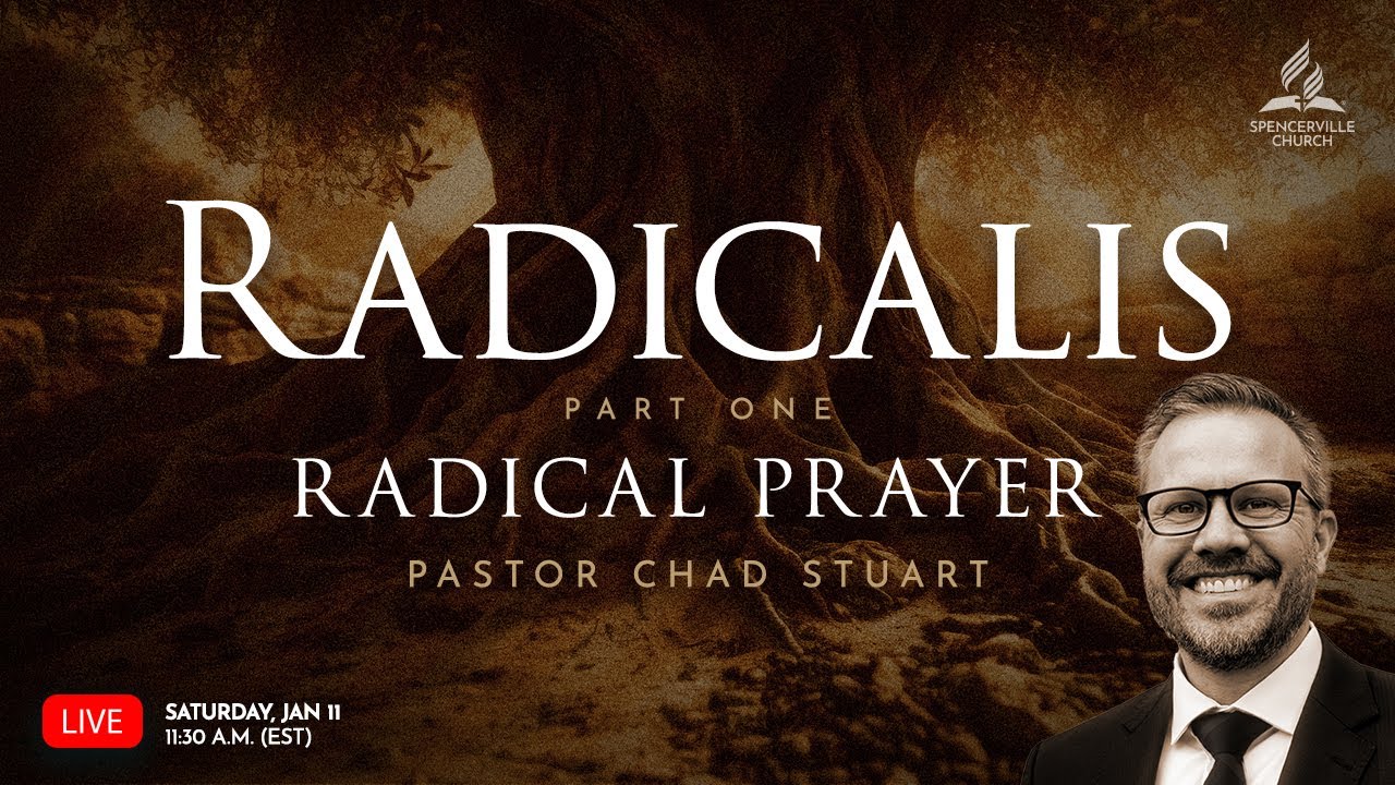 "Radical Prayer" from Radicalis: Part One, with Pastor Chad Stuart ...