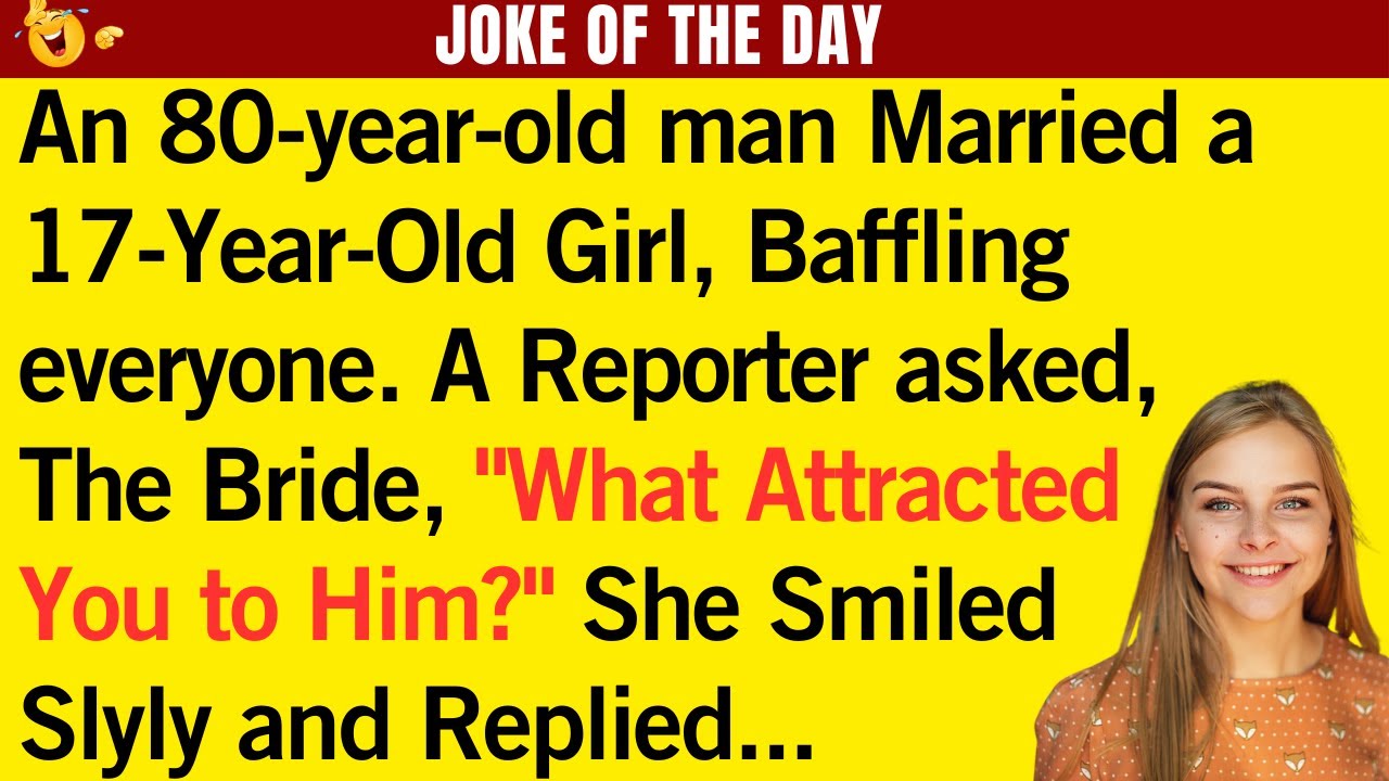 😂 Joke Of The Day | "Young Bride Reveals the Real Reason She Married an ...