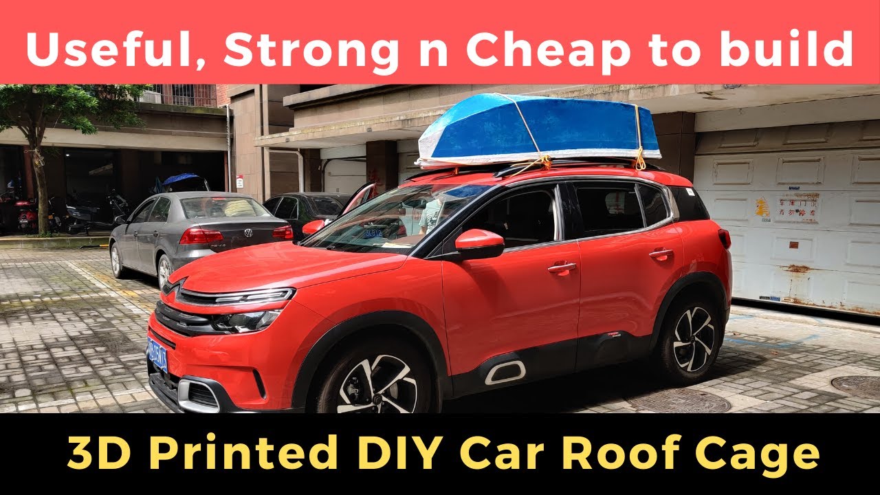 How to make 3D Printed Cheap Strong Car Roof Cage - YouTube