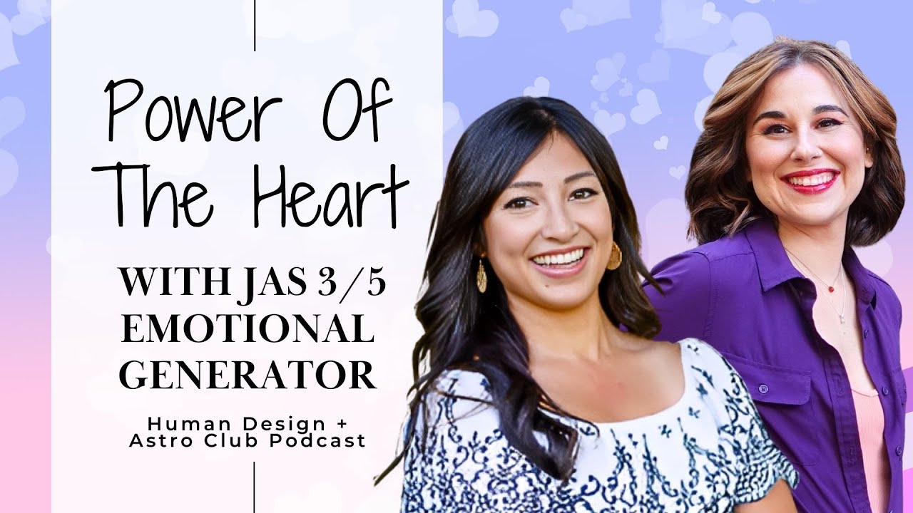 Power Of The Heart w/ Jas 3/5 Emo Generator - heart center|environment|variables|human design ...