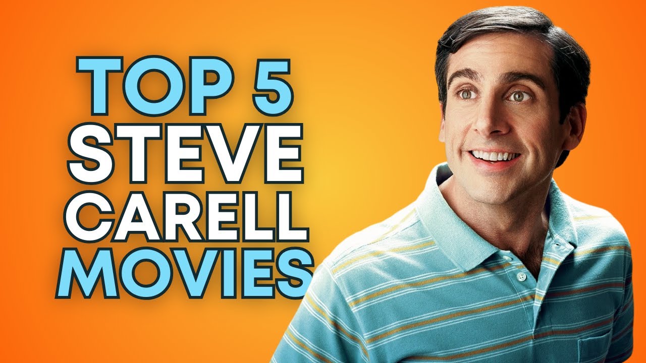 Top 5 Steve Carell Movies - YouTube