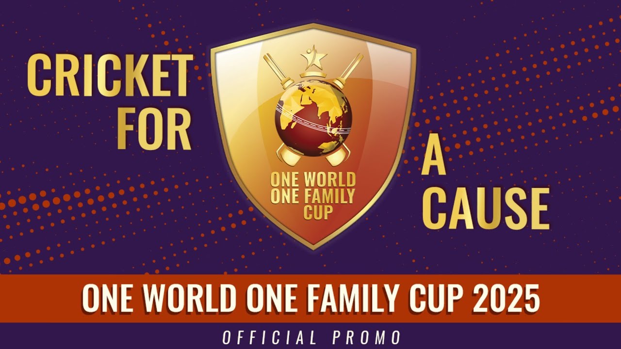One World One Family Cup 2025: Cricket for a Cause | Official Promo ...