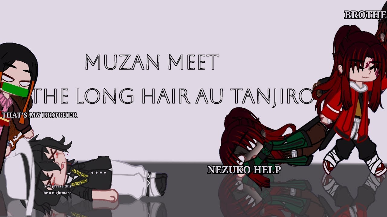 "MUZAN MEET LONG HAIR AU TANJIRO"(ᴋɴʏ)(𝙳𝙴𝙼𝙾𝙽 𝚂𝙻𝙰𝚈𝙴𝚁)(ɢᴀᴄʜᴀ ɴᴏx)(ᴍʏ ᴀᴜ ...