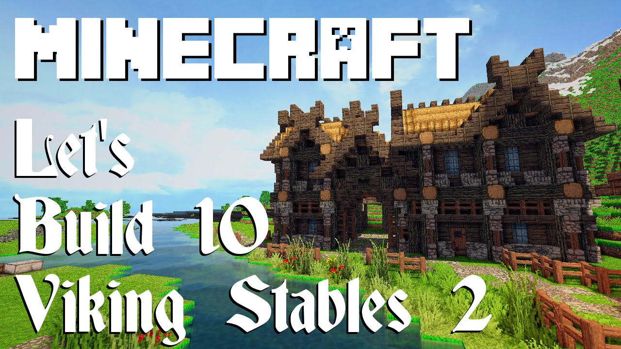 Minecraft Let's Build 10: Viking Stables (Part 2) - YouTube