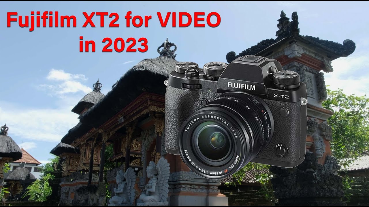 Fujifilm Xt2 for Video in 2023 - YouTube