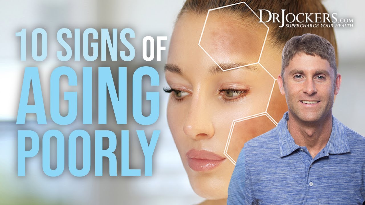 10 Signs of Aging Poorly and What to Do About Them - YouTube