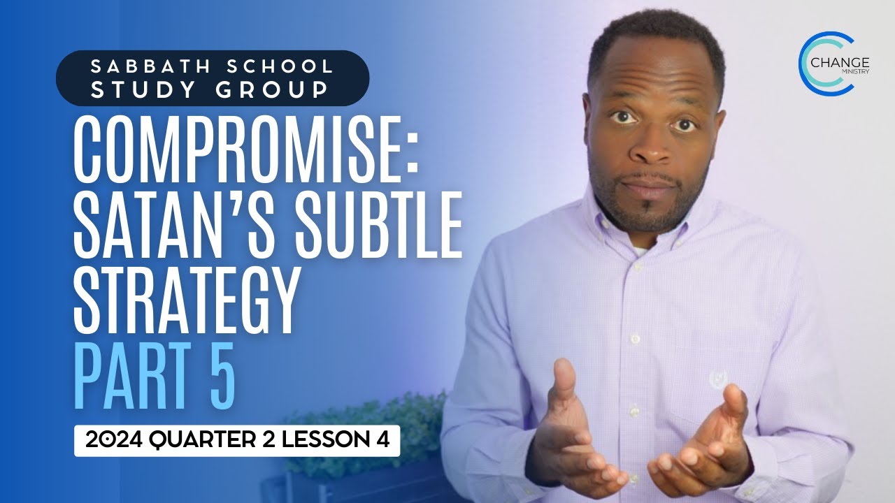 Compromise Satan’s Subtle Strategy (John 8) Sabbath School Lesson Study ...