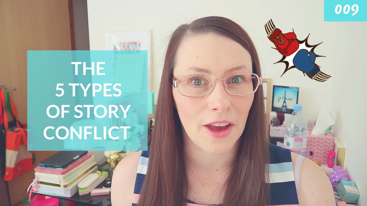 The 5 Types Of Story Conflict How To Create Conflict In Your Novel The 5 Types Of Story Conflict How To Create Conflict In Your Novel