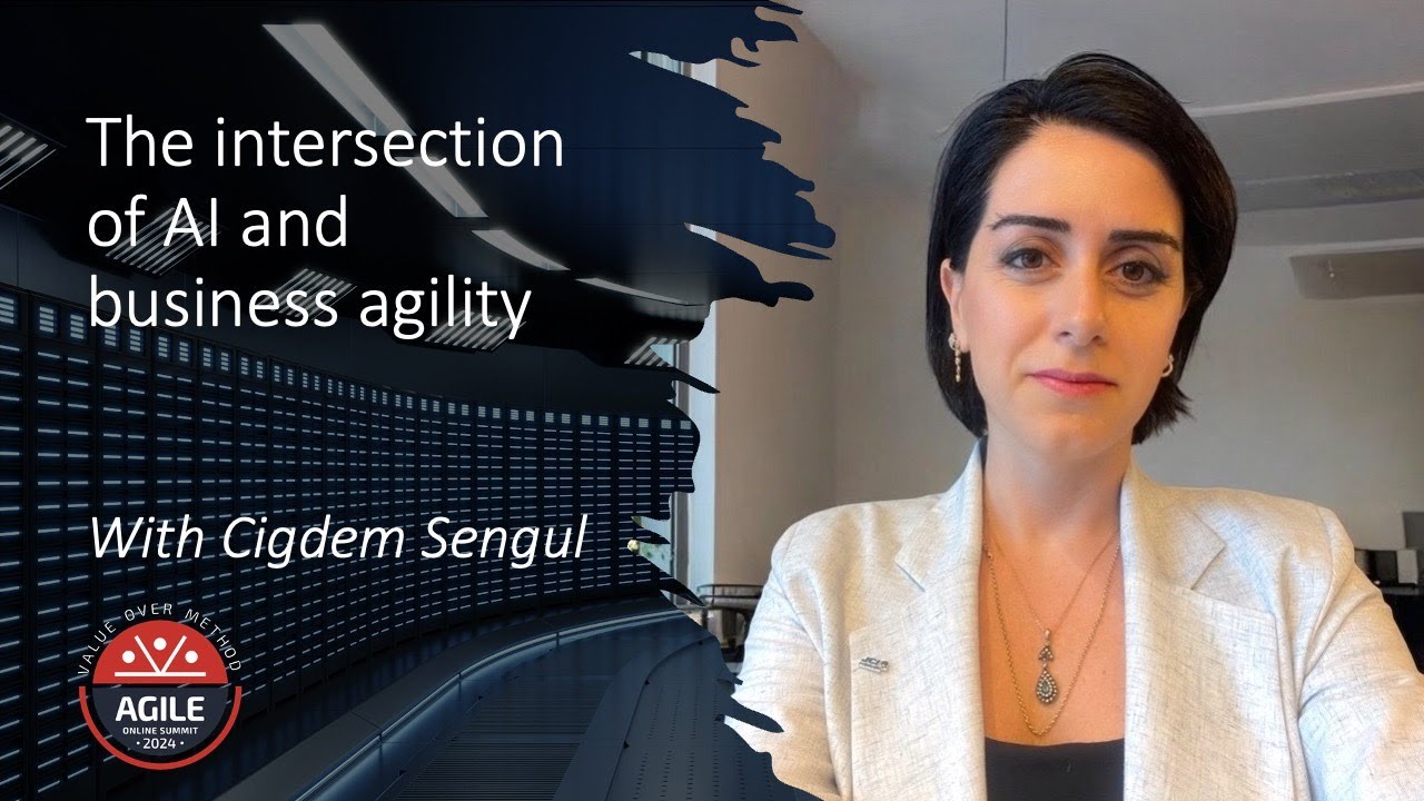 Future of Agile Cigdem Sengul The intersection of AI and business ...