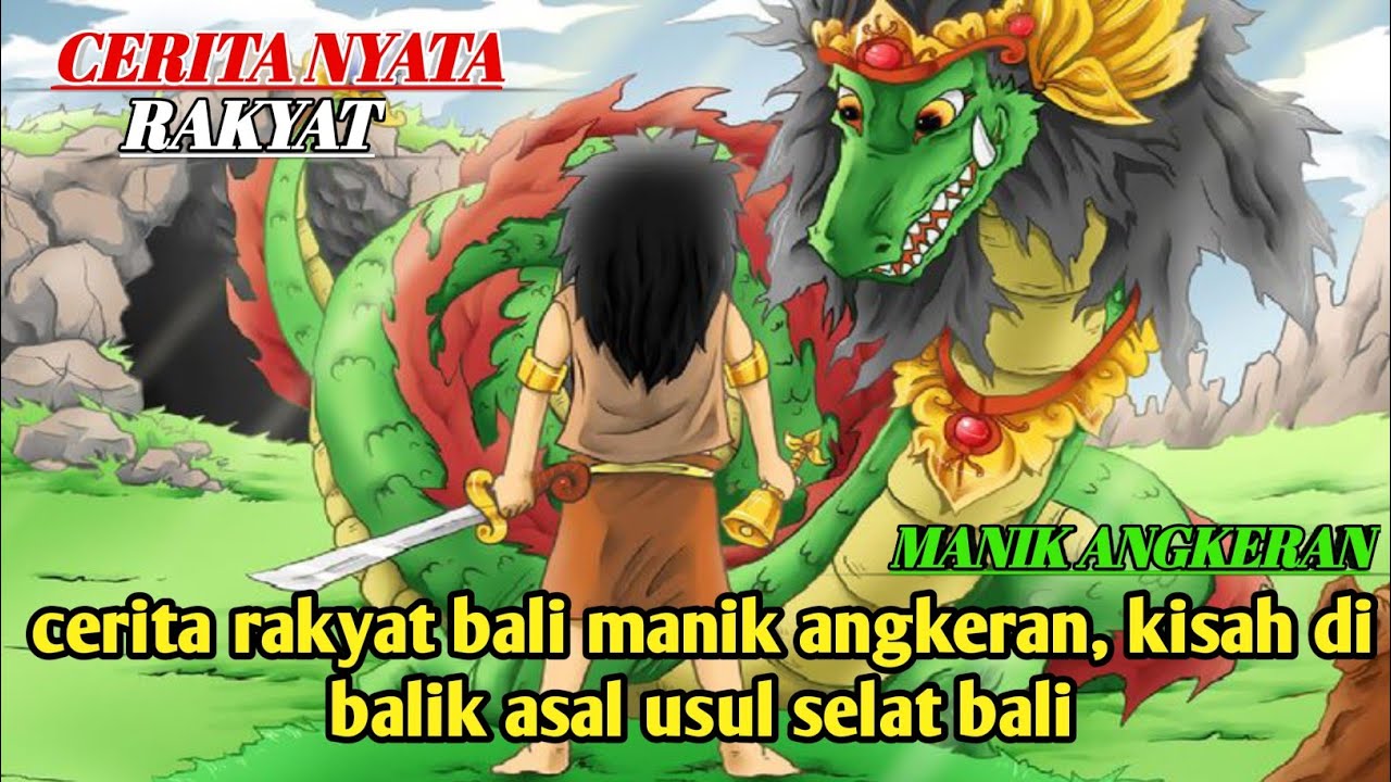 Cerita Rakyat Bali Manik Angkeran, Kisah di Balik Asal Usul Selat Bali ...