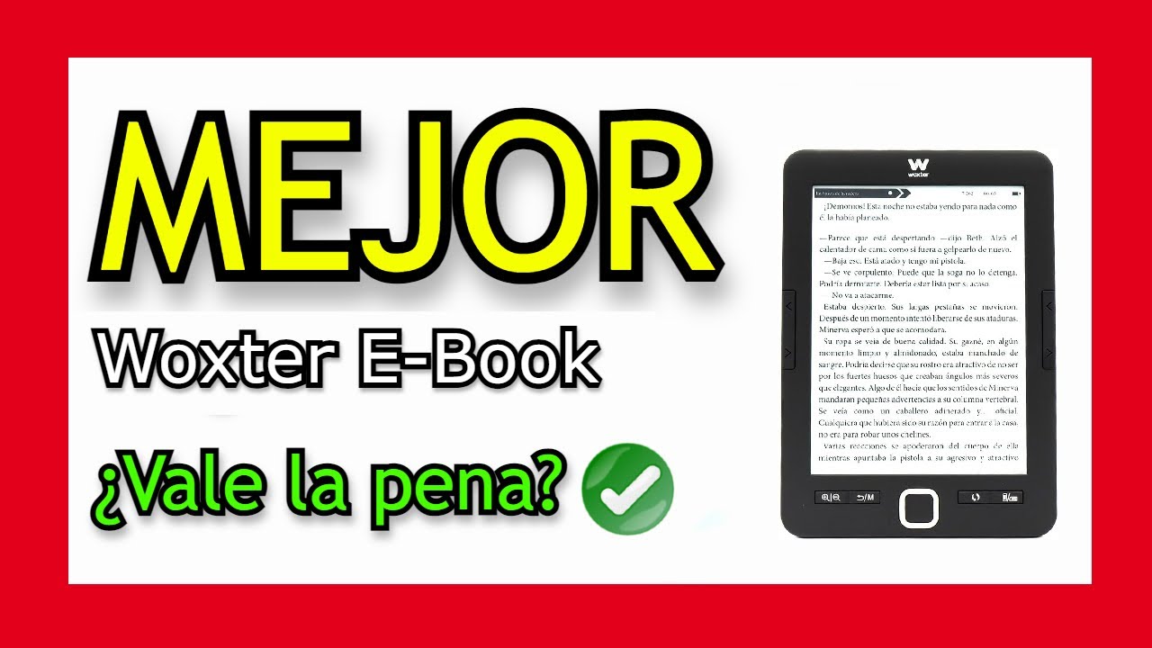 🥇 MEJOR LECTOR DE LIBROS ELECTRÓNICOS 6" - Woxter E-Book Scriba ¿Mejor ...