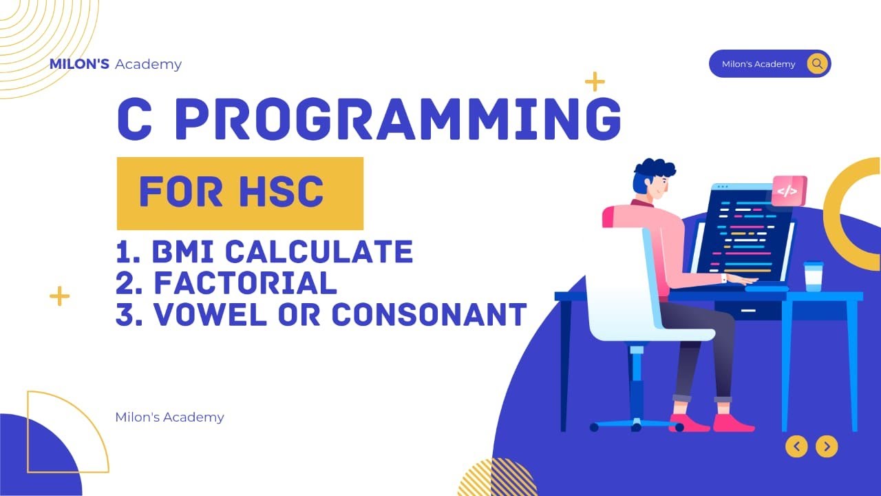 C Programming for HSC | BMI, Factorial, Voewl or Consonant - YouTube