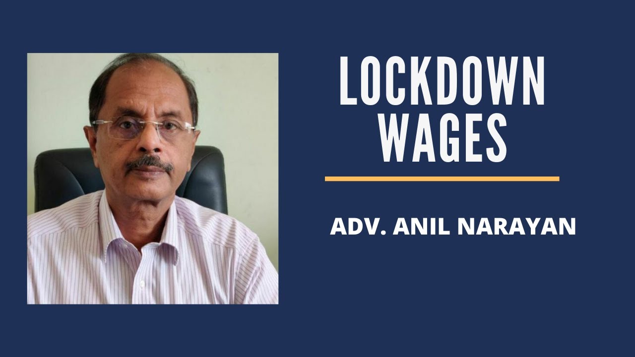 Lockdown Wages [Explained] by Adv. Anil Narayan - YouTube