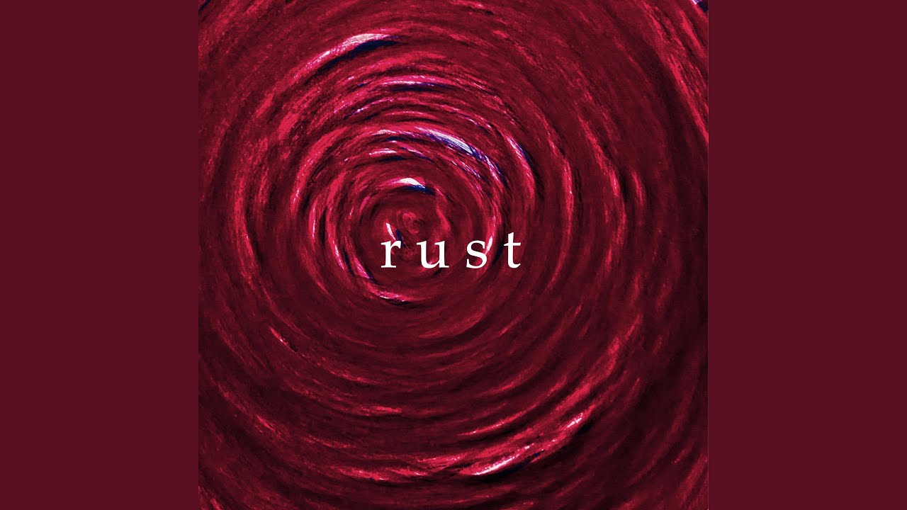 Rust (Acoustic) - YouTube