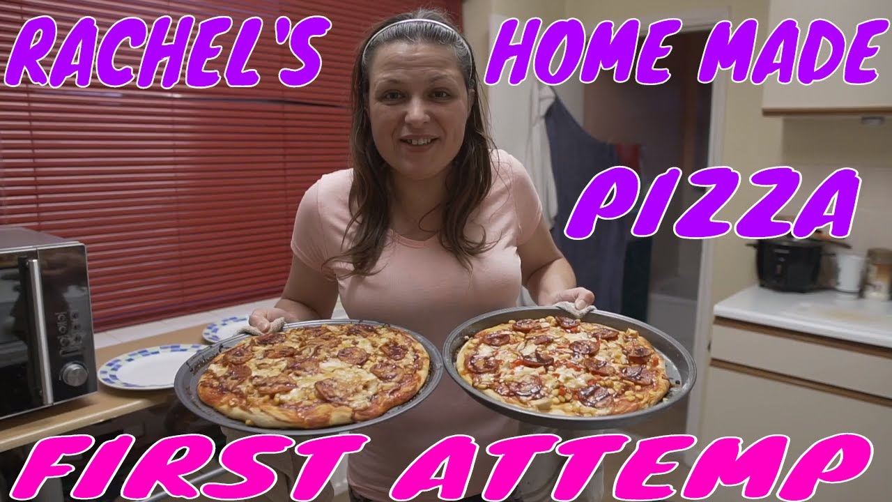 RACHEL'S HOME MADE PIZZA, FIRST ATTEMP - YouTube