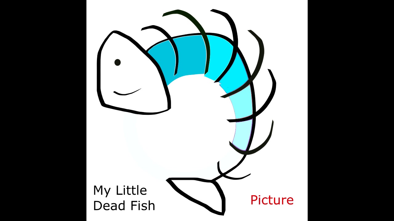 My Little Dead Fish - Picture (version yaourt) - YouTube