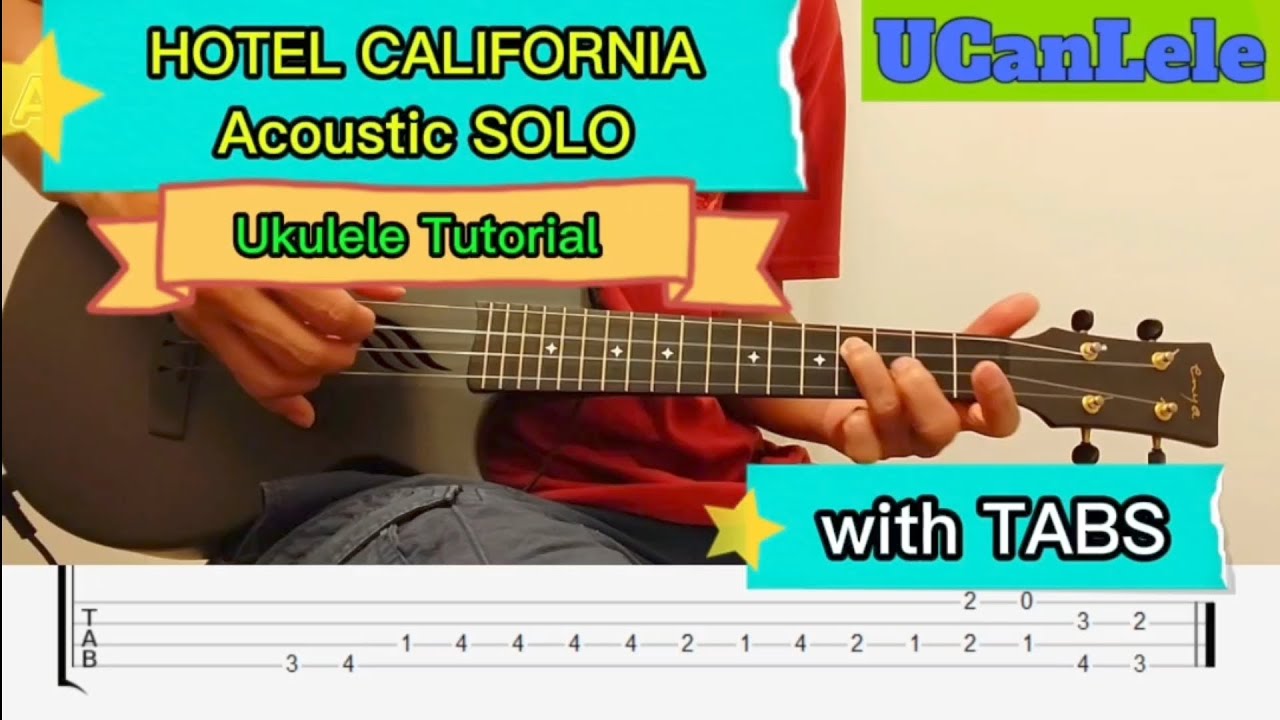 Hotel California Acoustic SOLO in Ukulele Tutorial with TABS ...