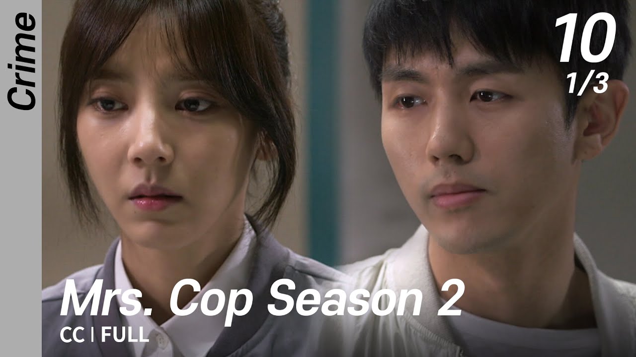 [CC/FULL] Mrs. Cop Season 2 EP10 (1/3) | 미세스캅2 - YouTube