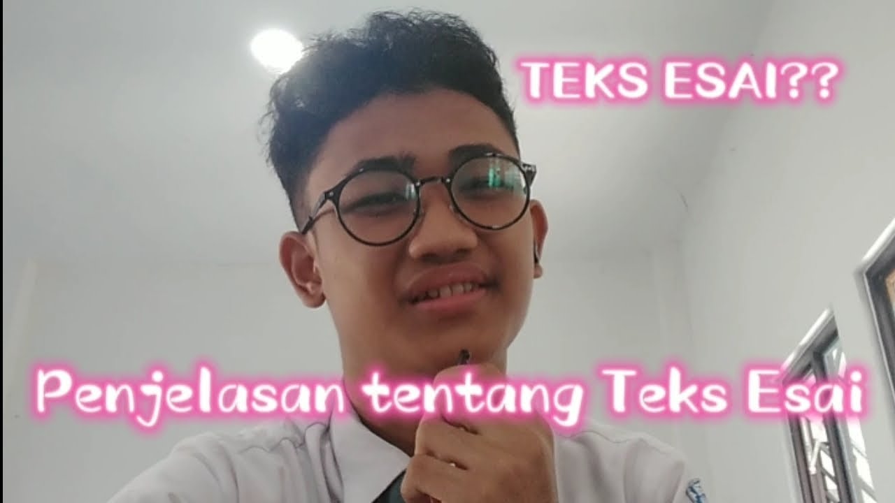 Penjelasan Mengenai Teks Esai. - YouTube