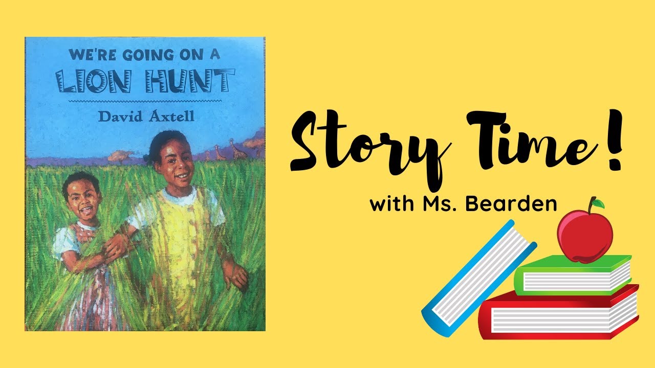 Story Time: We're Going on a Lion Hunt - YouTube