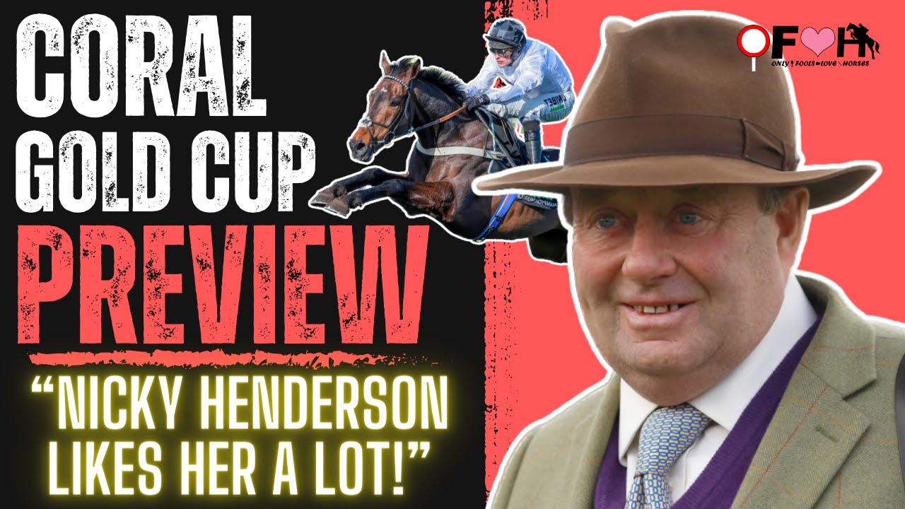 CORAL GOLD CUP & CONSTITUTION HILL PREVIEW | "Nicky Henderson Likes Her A Lot!" | Horse Racing ...