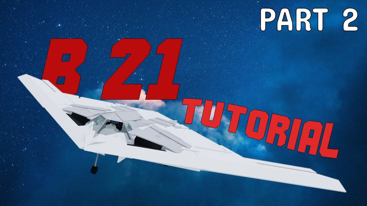 B-21 Tutorial Part 2 | Plane Crazy - YouTube