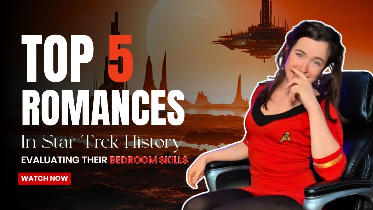Top 5 Star Trek Romances - Chemistry, Lore… and Bedroom Skills - YouTube