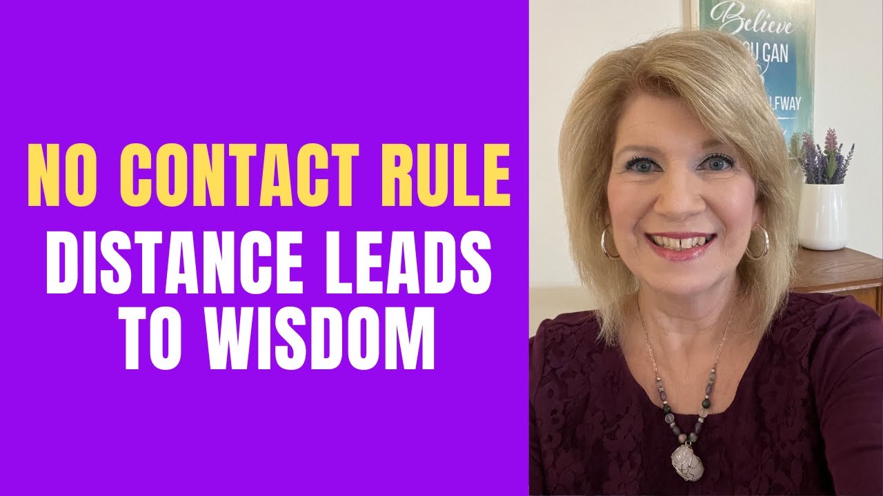 No Contact Rule: Distance Leads to Wisdom - YouTube