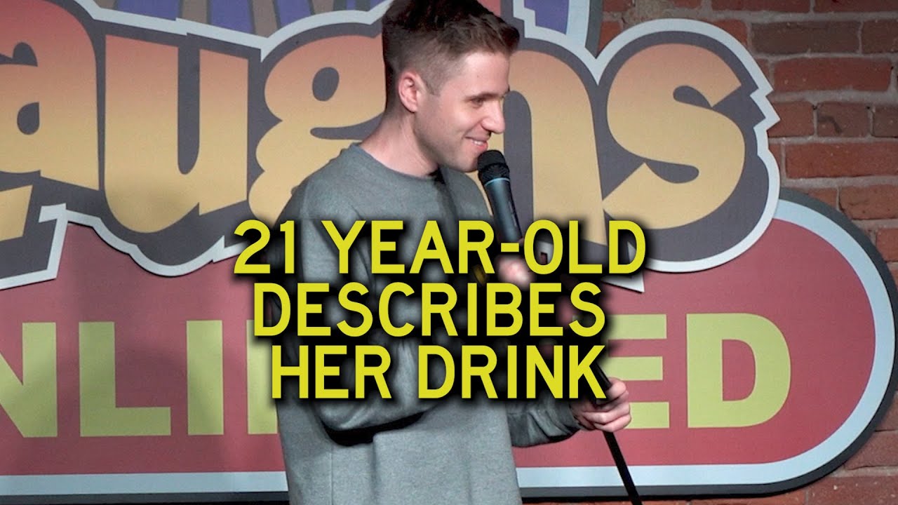 21 Year Old Describes Her Drink I Daniel Weingarten I Stand Up Comedy ...