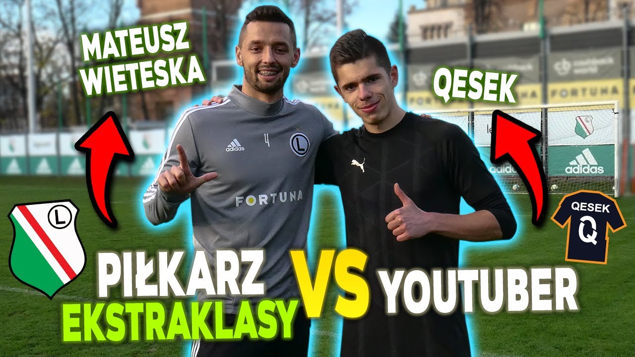 PIŁKARZ EKSTRAKLASY VS YOUTUBER! | Mateusz Wieteska VS Qesek! - YouTube