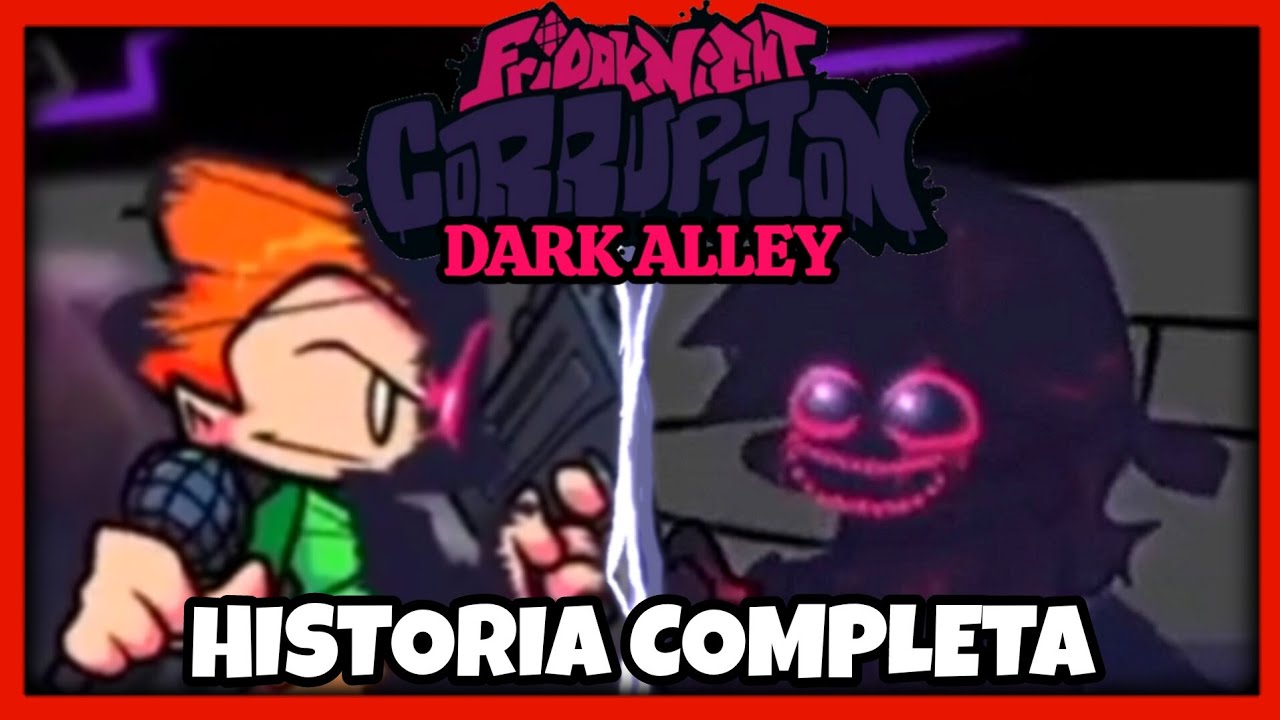 La HISTORIA COMPLETA de FNF Corruption Dark Alley / Laments A Souls ...