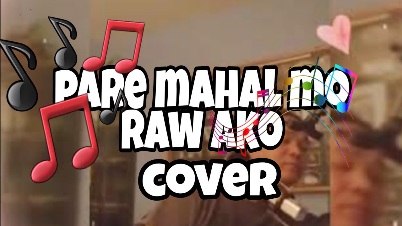 Pare mahal mo raw ako by aejay - YouTube