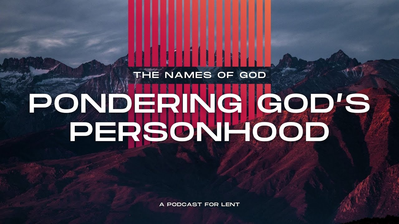 Pondering God's Personhood : The Names of God : Part 1 - YouTube