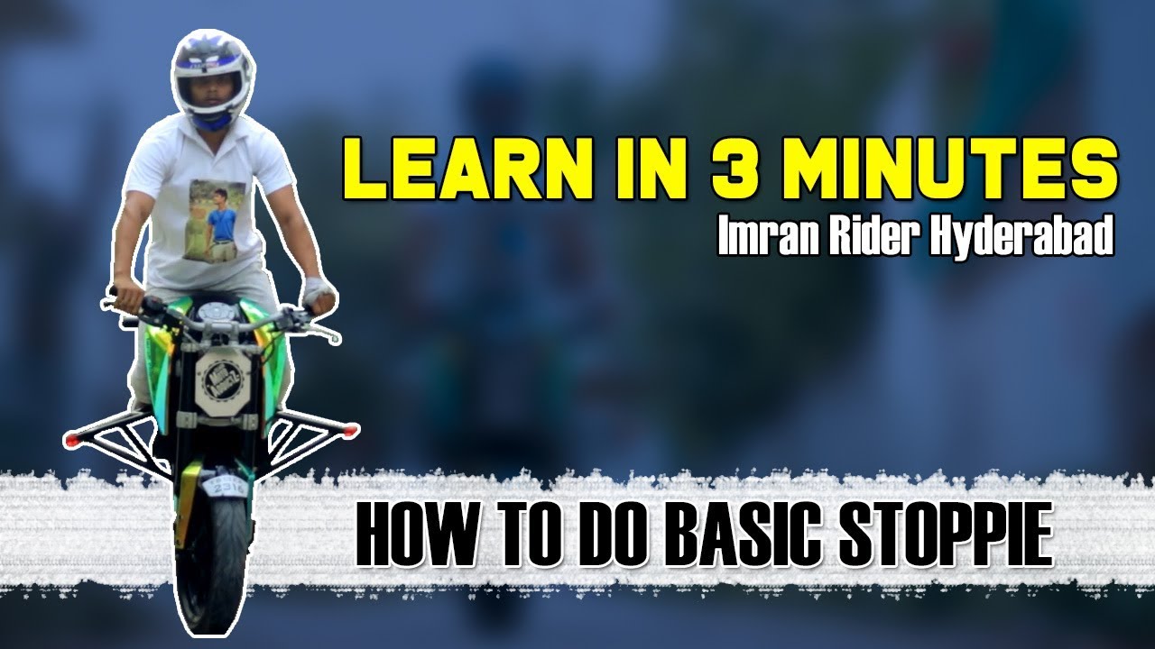 Learn How To Do Basic Stoppie In 3 Minutes | Imran Rider Hyderabad ...