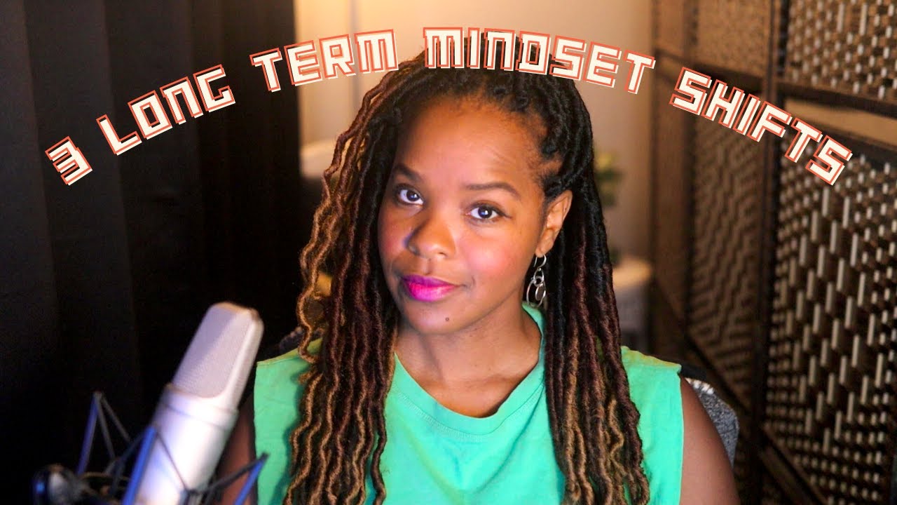 3 Long Term Mindset Shifts - YouTube