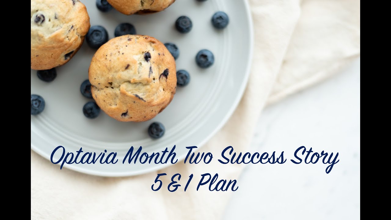 Optavia Month Two Success Story | 5 & 1 Plan, 5 & 2 Plan - YouTube