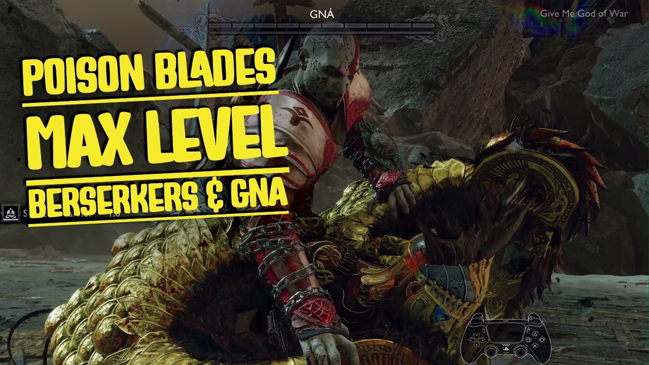 Max Level Poison Blades Build 🤢🔥 Berserkers And Gna | Maxed Kratos ...