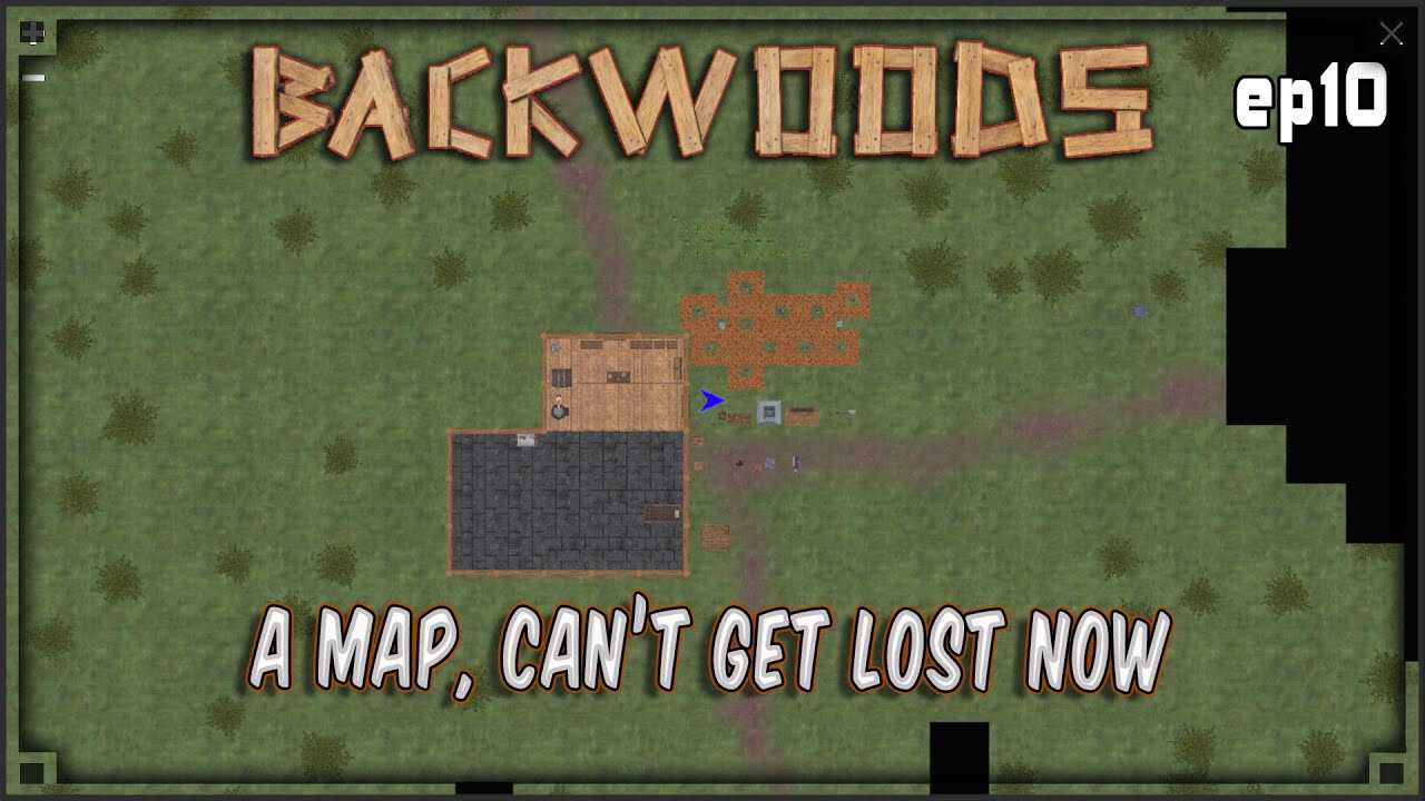 Backwoods - ep10 Map, Can't Get Lost No.. - Build | Craft | Survive ...