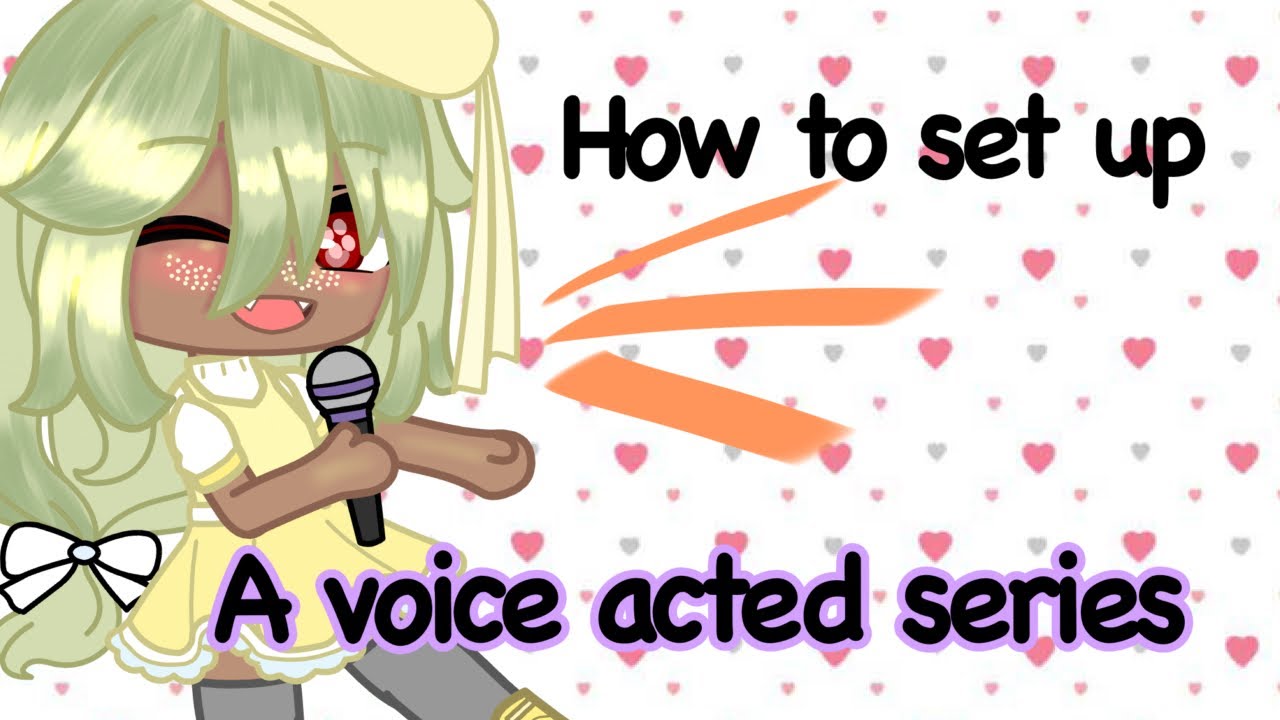 How to set up a voice acted series | gacha club tutorial - YouTube
