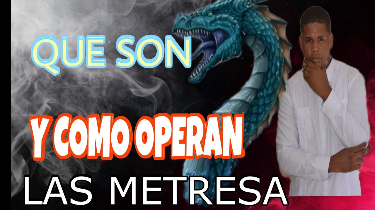 QUE SON Y COMO OPERA LAS METRESA// DANIEL TORRES - YouTube