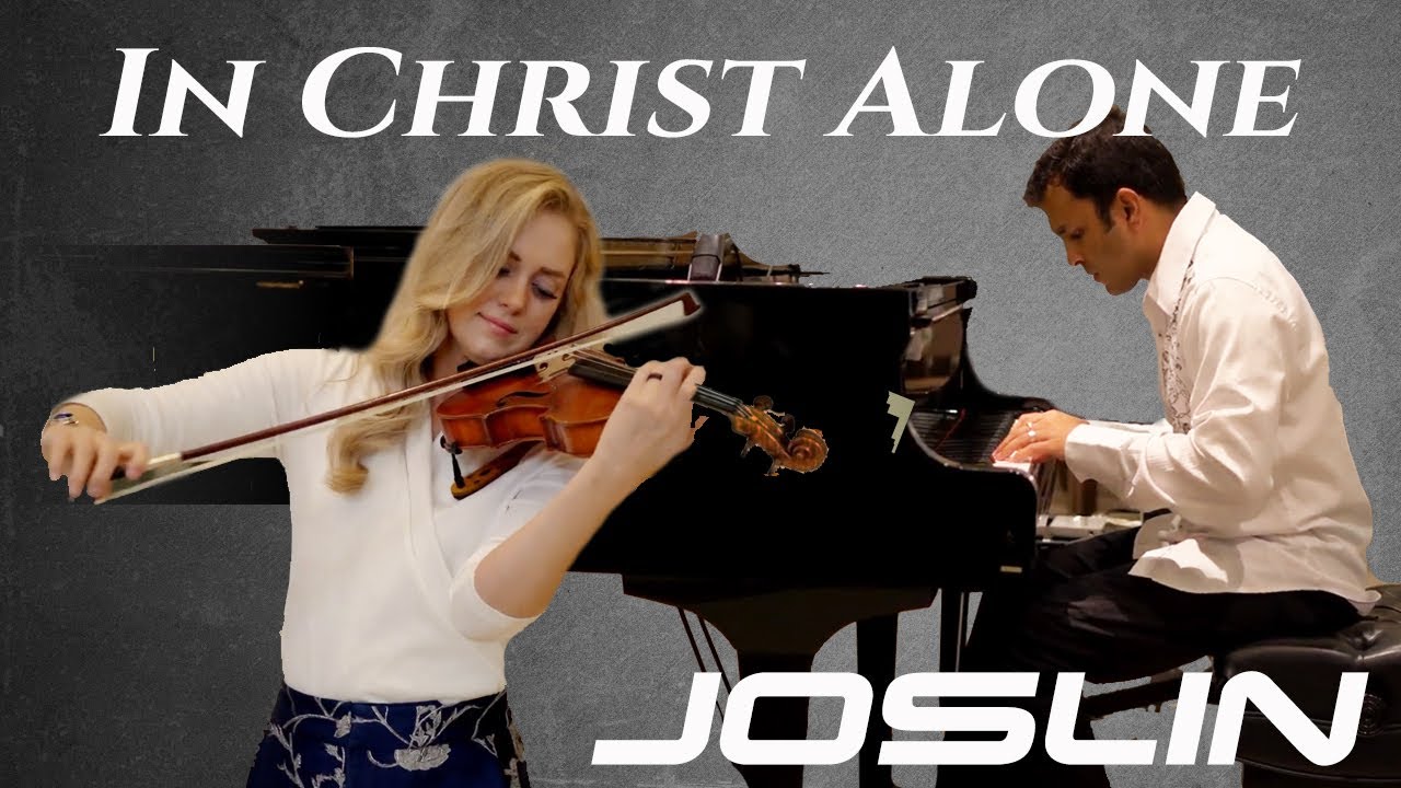 In Christ Alone - Joslin - Worship Music - YouTube