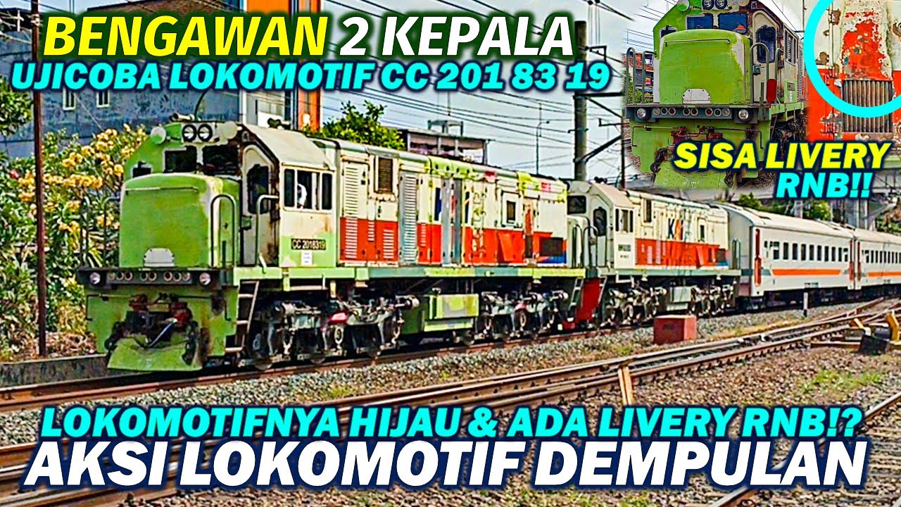 UJICOBA LOKOMOTIF CC 201 DEMPULAN ADA LIVERY RNB!! Double Traksi Kereta ...