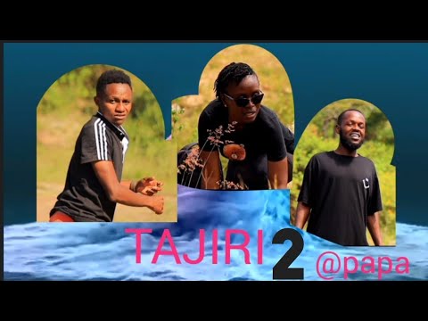 TAJIRI (Episode 2) @Tushpapa - YouTube