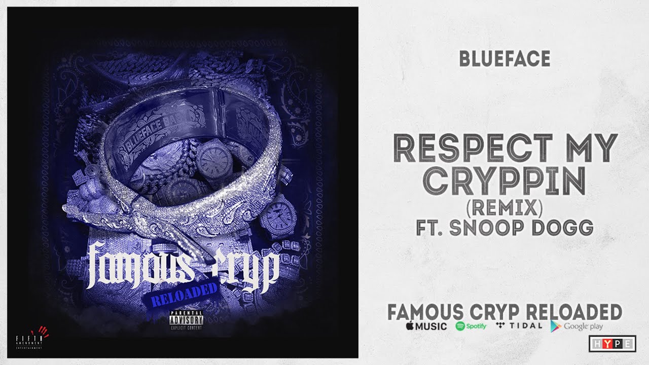 Blueface - "Respect My Cryppin" [Remix] Ft. Snoop Dogg (Famous Cryp ...