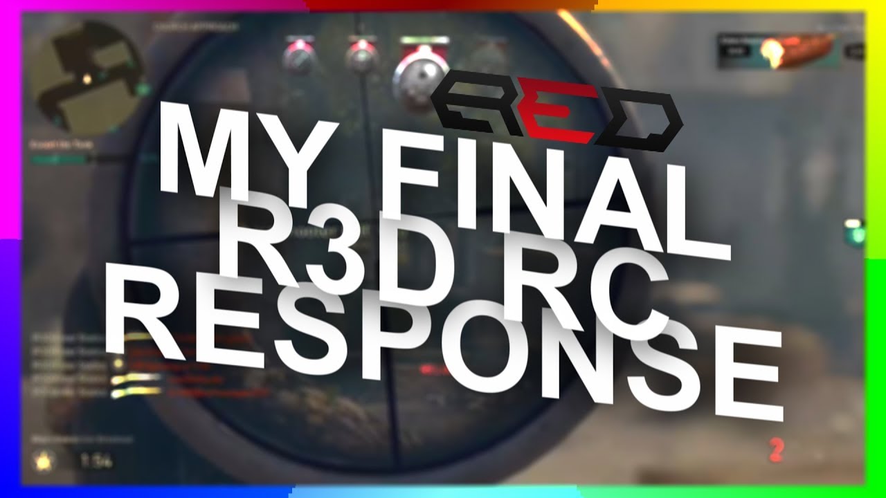 My Final #R3D RC Response (XBOX) Powered By X-Gamer @StaticsTheKing ...