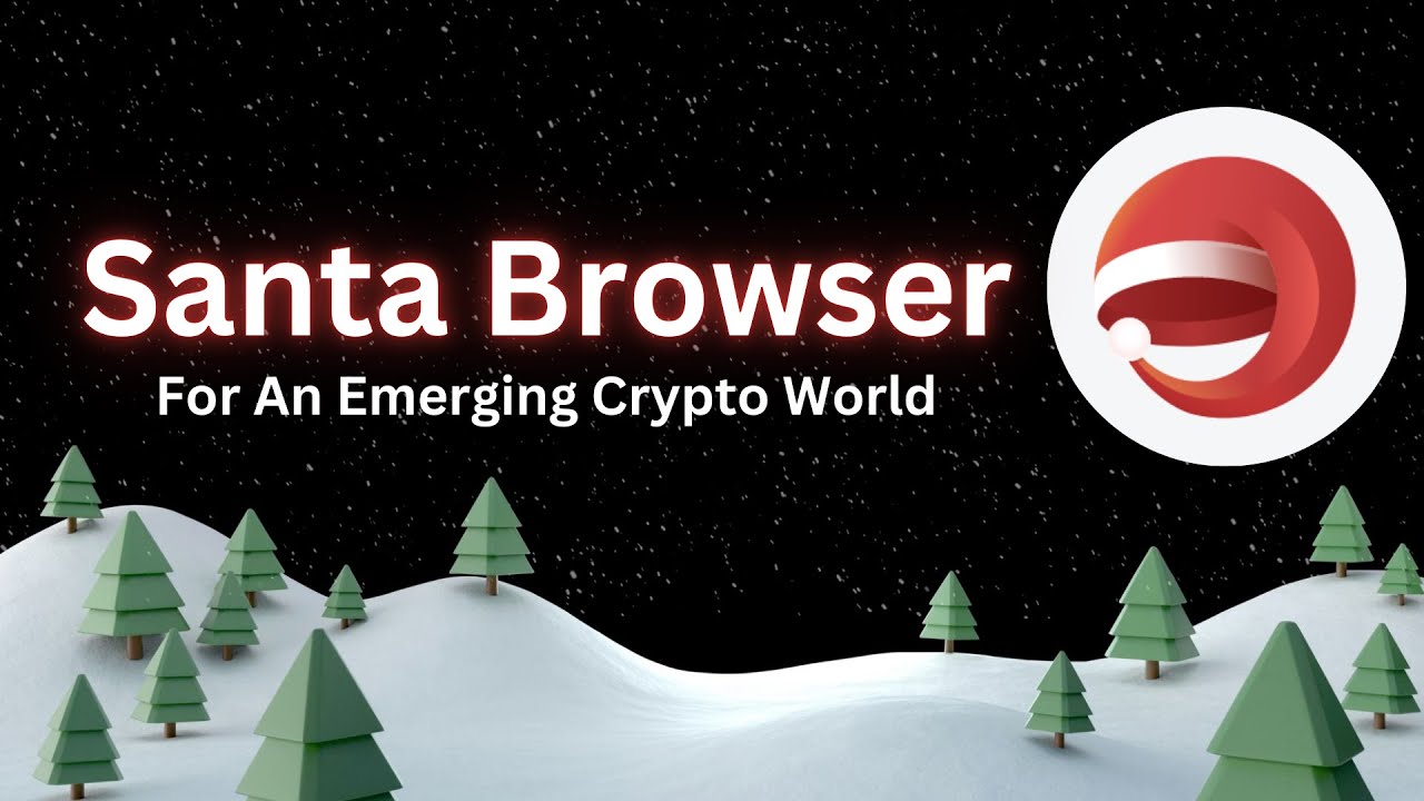 Santa Launches Web3.0 Crypto Rewarded Browser on this Christmas to ...