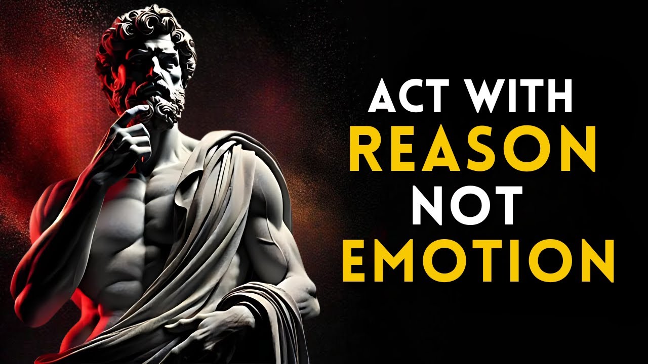 Act with Reason not Action : Stoic Strategies for Clear Thinking. - YouTube